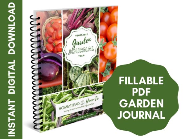 Vegetable Garden Journal – Fillable PDF – Homestead How-To